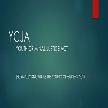 Youth Criminal Justice Act Overview, Canada | PPTX