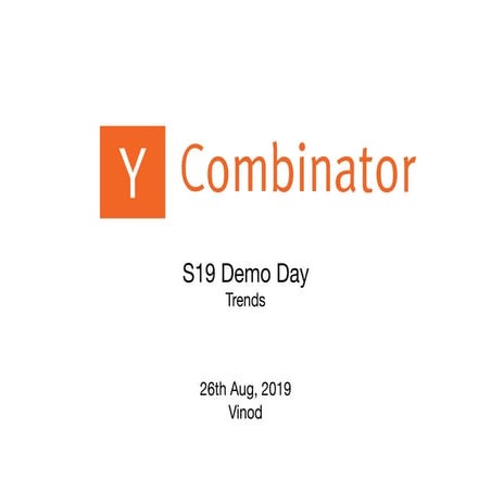 Y combinator s19_demo_day_trends | PPT