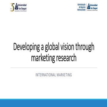 S9 developing a global vision through marketing research | PPTX