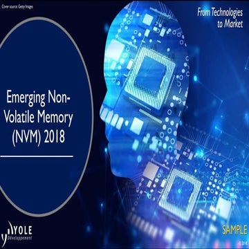 Emerging Non-Volatile Memory 2018 - Market and Technology Report by Yole Développement | PPT