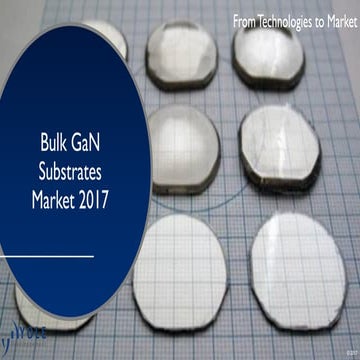 Bulk GaN Substrate Market 2017 Report by Yole Developpement | PDF ...