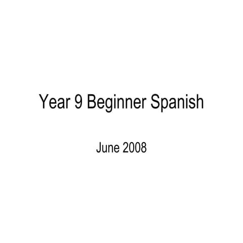 Year 9 Beginner Spanish | PPT