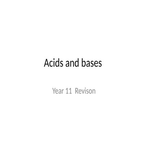 Year 11 Revision points Acid and base Acid and base | PPTX