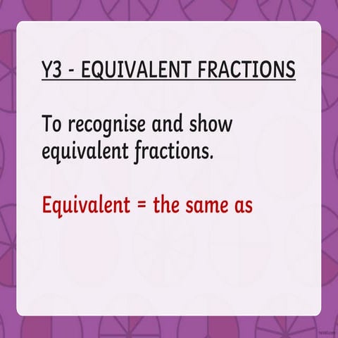 KS2 Year 3 equivalent fractions power point | PPT