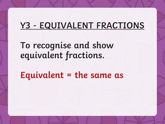 Equivalent fractions powerpoint ppt | PPT