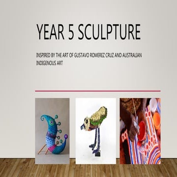 Year 5 sculpture power point (1) | PPTX | Painting | Arts and Crafts