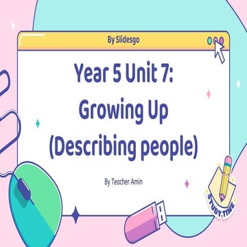 YEAR 5 UNIT 7_ GROWING UP.pptx