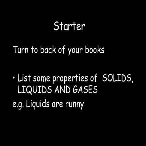 Year7 Solids, Liquids And Gas Lesson 1 | PPT