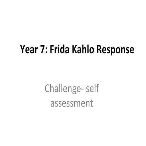 Year 7 Frida Kahlo Response | PPT