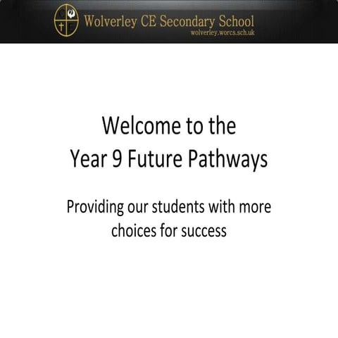 Year 9 future pathways intro assembly 2011 | PPTX