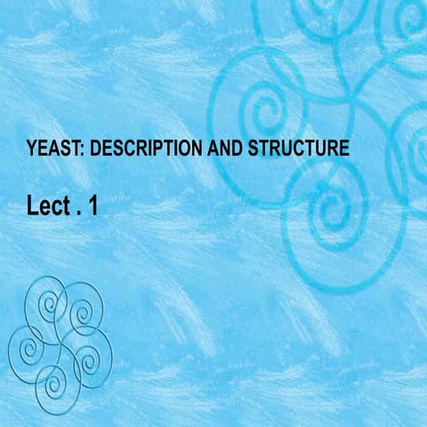yeast lect 1 .ppt