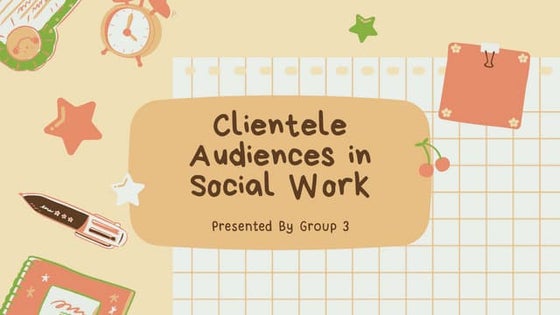 The-Clientele-and-Audiences-of-Social-Work.pptx
