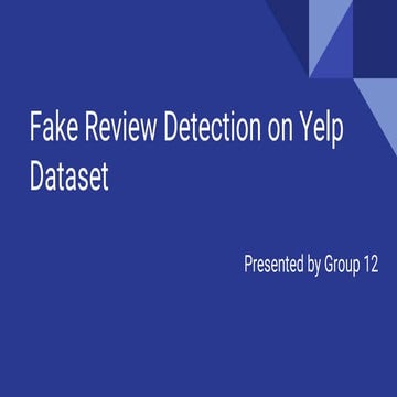 Yelp Fake Reviews Detection_new_v23.pptx
