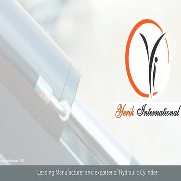 Yerik international - Hydraulic Cylinder Manufacturer and Exporter | PPT