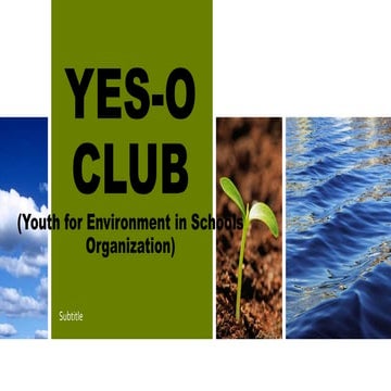 Youth for Environment in Schools Organization (YES-O.pptx