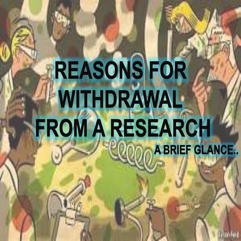 reasons for withdrawal from a research | PPT