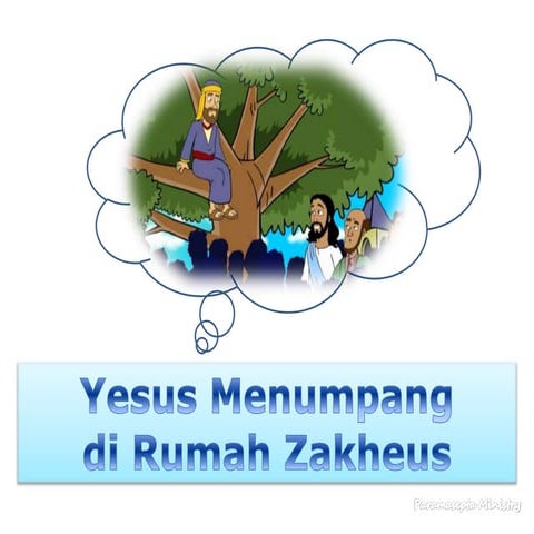 Yesus Menumpang di Rumah Zakheus | PPT