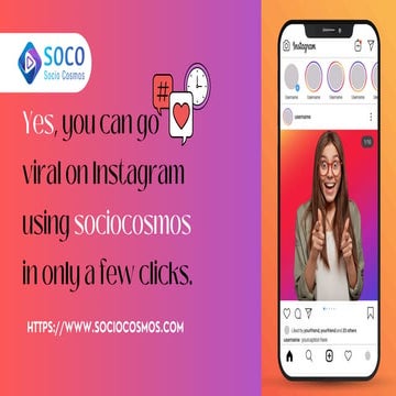 Yes, you can go viral on Instagram using sociocosmos in only a few ...