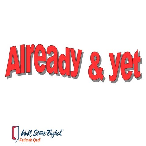 Yet and already | ODP