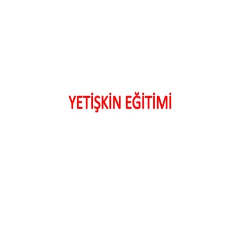 Yetiskin Egitimi | PPT