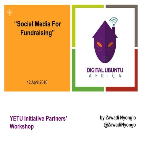Yetu Initiative CSO Partners Workshop - #Crowdfunding | PPT