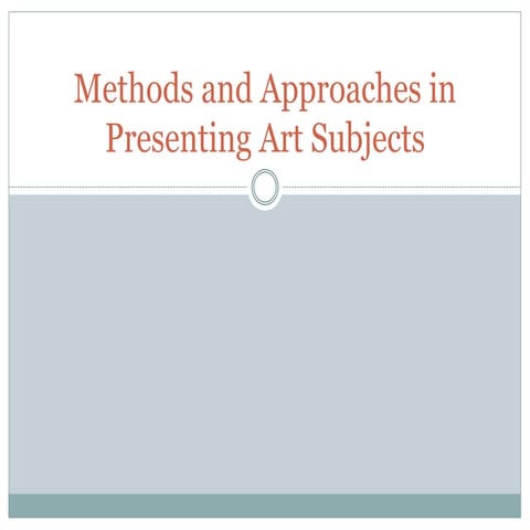 Methods of presenting art | PPTX