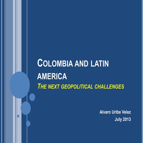 Colombia and Latin America - The next geopolitical challenges | PPT