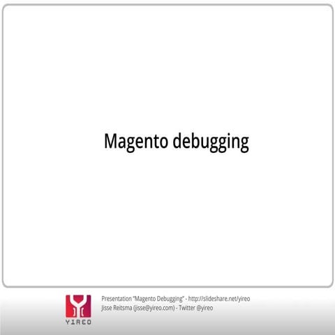 Magento Debugging | PPT