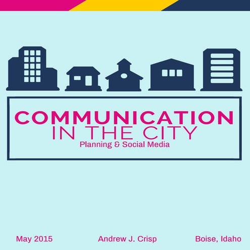 Communication in the City: Planning and Social Media, May 2015 | PDF