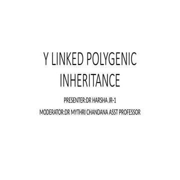 Y LINKED POLYGENIC INHERITANCE finale.pptx