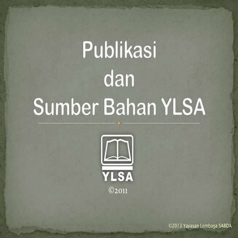 Publikasi dan Sumber Bahan YLSA | PPT