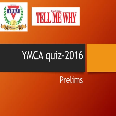 Ymca prelims quiz answers 2016 | PPTX