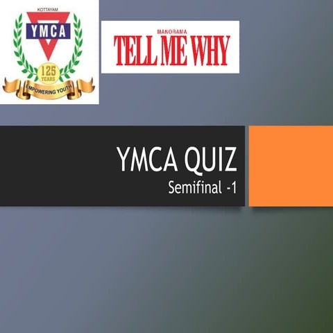 Ymca quiz semifinals | PPTX