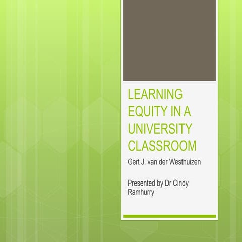 Su 1 learning equity in a university classroom | PPTX