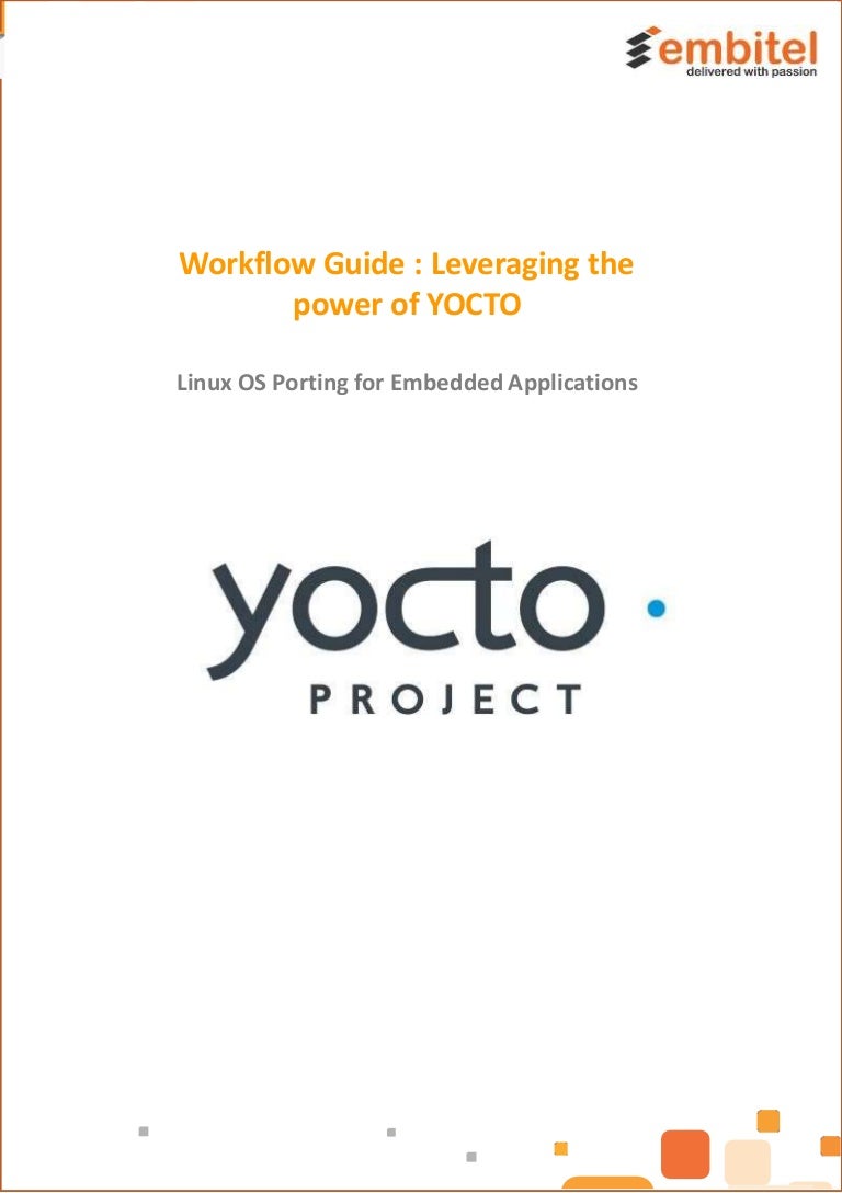 Yocto Project for Custom Design of Linux Images Yocto Project for Custom Design of Linux Images
