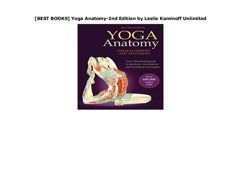 [BEST BOOKS] Yoga Anatomy-2nd Edition by Leslie Kaminoff Unlimited