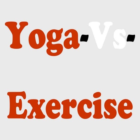 Yoga vs-exercise | PPT