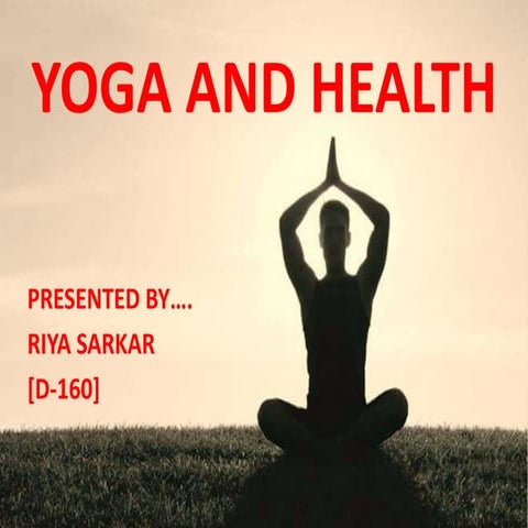 Yoga and health ppt | PPTX