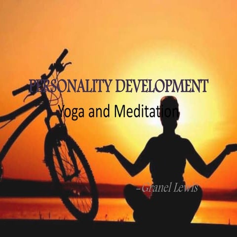 benefits of Yoga and meditation in personal development | PPTX