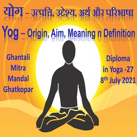 Yoga Meaning Beginning Aim and Definition | PPT