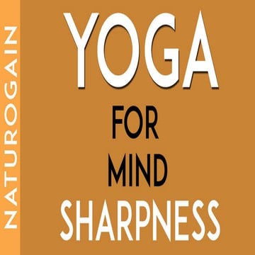 Yoga for Mind Sharpness to Increase Memory Power, Concentration in ...