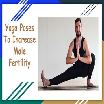 Yoga poses to increase male fertility | PPTX