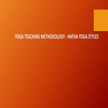 YOGA TEACHING METHODOLOGY - HATHA YOGA STYLES.pptx