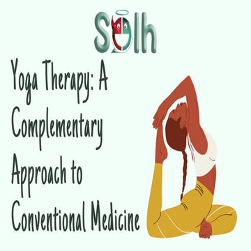 Yoga Therapy: A Complementary Approach to Conventional Medicine | Solh ...