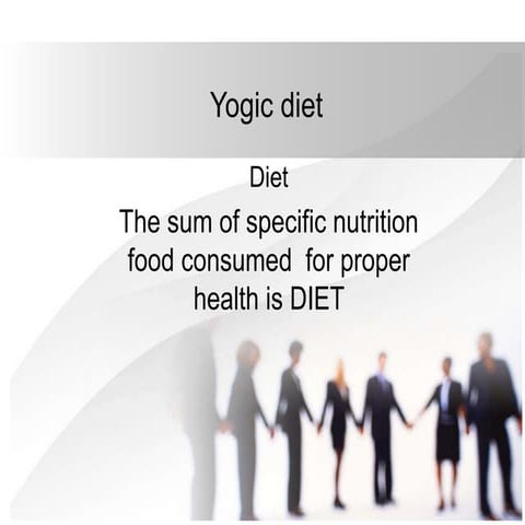 Yogic diet for every one | PPTX