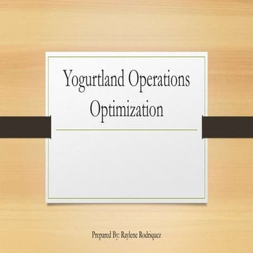 Yogurtland operations optimization | PPTX