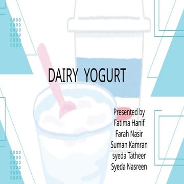 Yogurt -Healthy probiotic based food product | PPTX