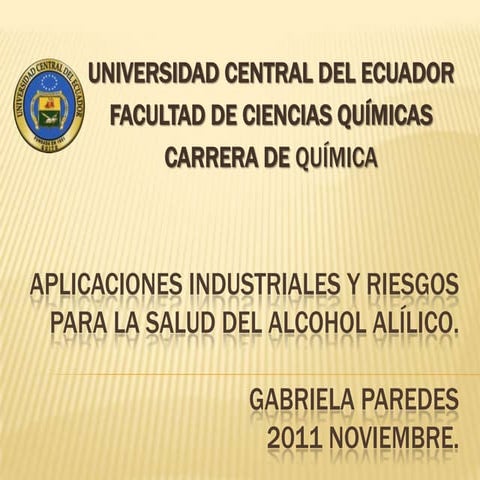 ALCOHOL ALÍLICO. Aplicaciones Industriales y Riesgos para la salud | PPTX