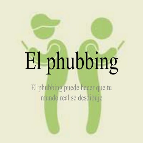 el phubbing | PPTX