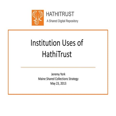 Institutional Uses of HathiTrust | PPTX